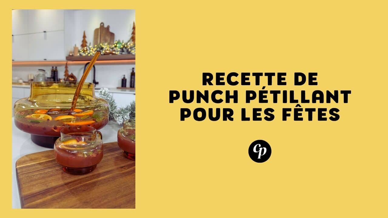 Recette de punch pétillant pour les fêtes | Coup de pouce